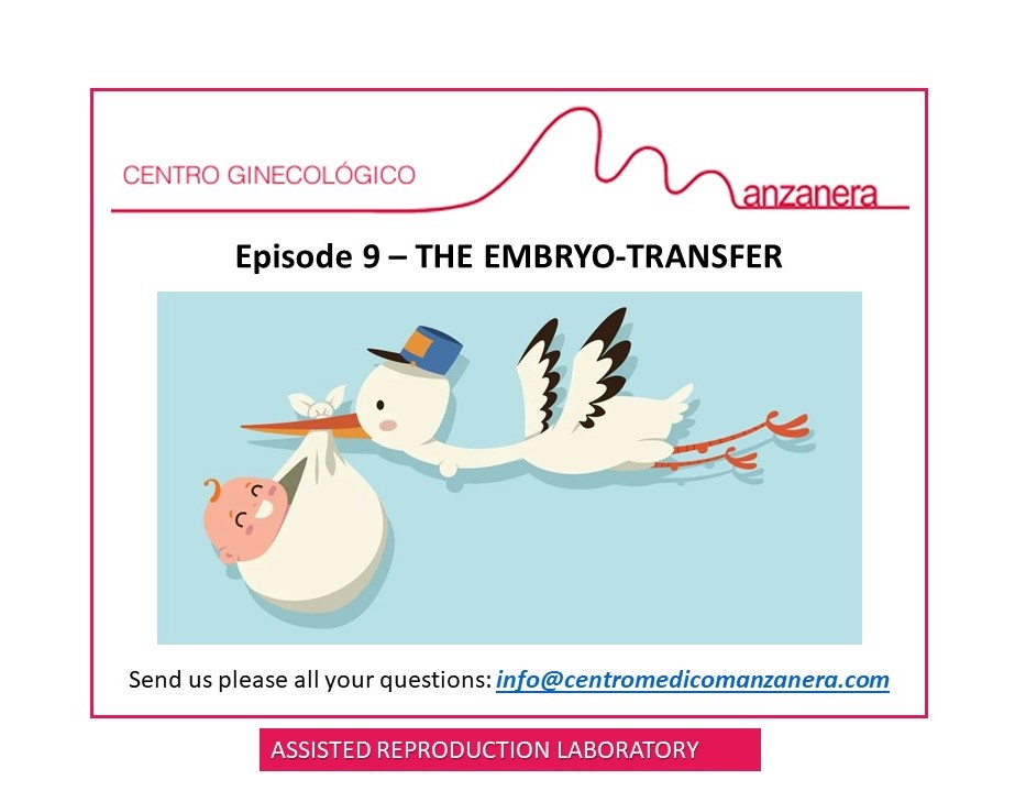 EPISODE 9. THE EMBRYO-TRANSFER IN ASSISTED REPRODUCTION (IVF/ICSI ...